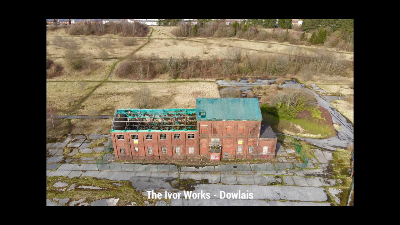 The Ifor Works Dowlais - Iron & Steel Works Merthyr Tydfil - YouTube