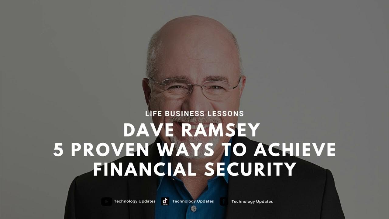 Dave Ramsey 5 Proven Ways To Achieve Financial Security - YouTube