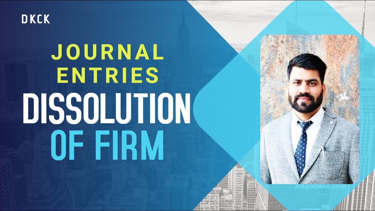 All Journal Entries of Dissolution (Except Realisation Exp., IFR and ...