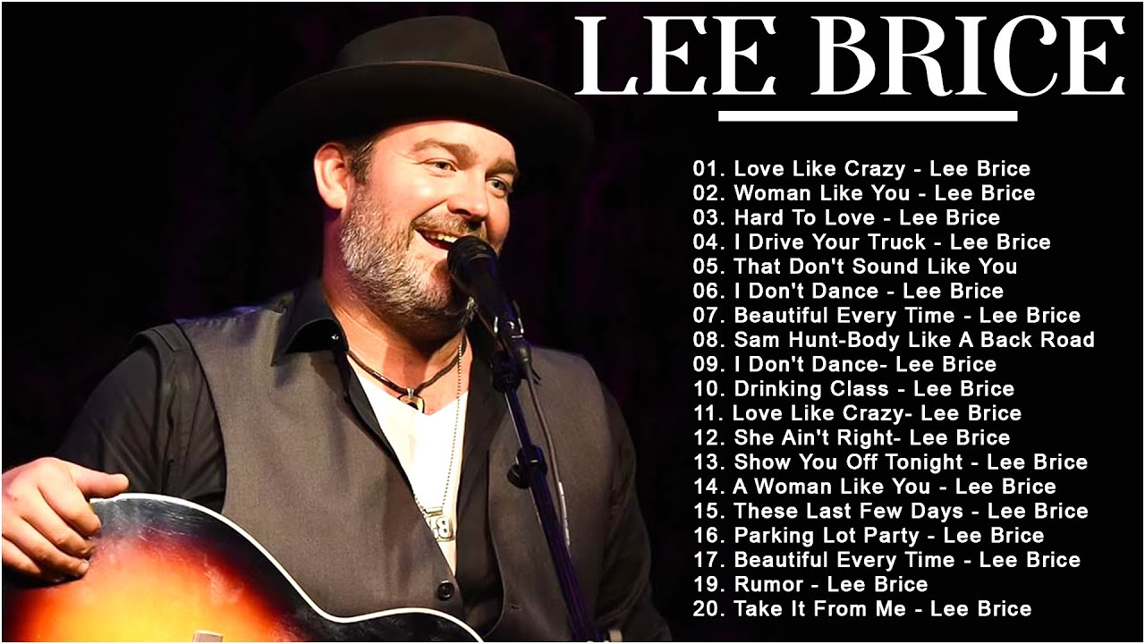 The Best Of Lee Brice Full Album 2022 - Lee Brice Greatest Hits ...