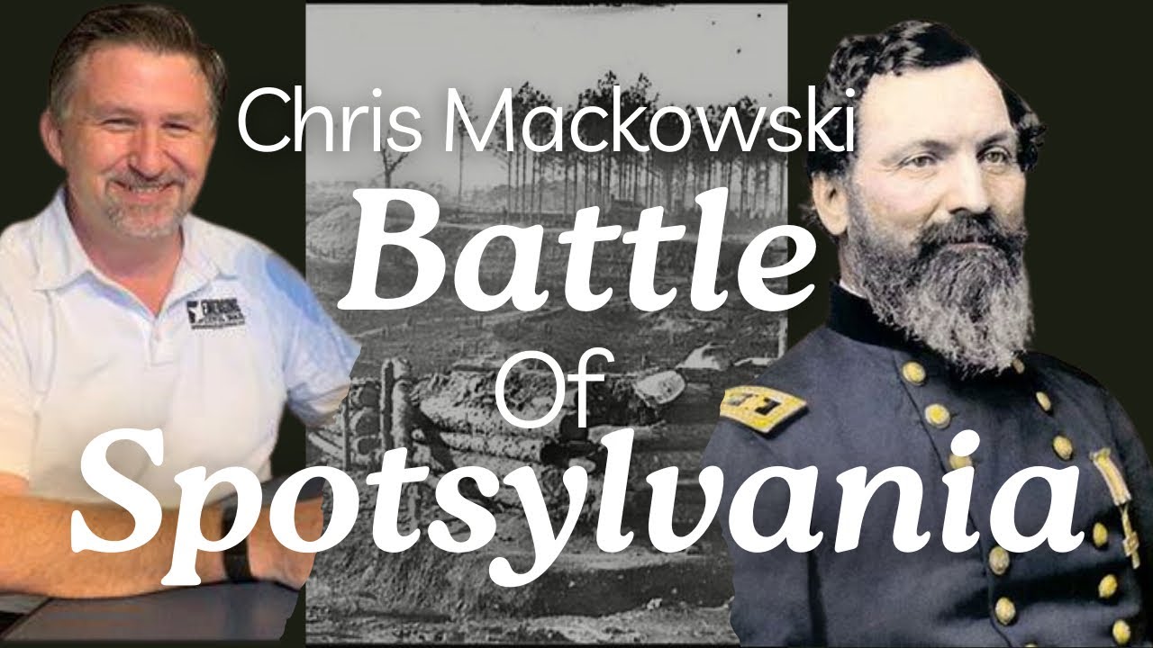 Battle of Spotsylvania : Live With Chris Mackowski - YouTube