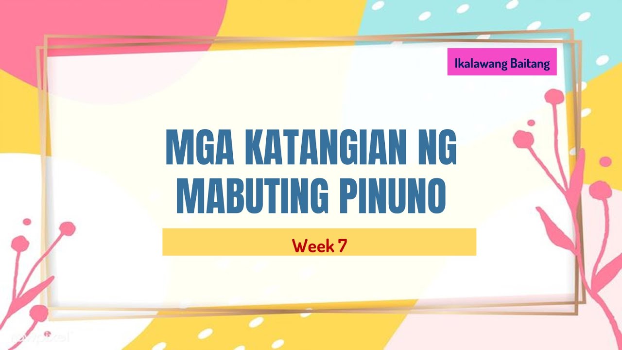 MGA KATANGIAN NG MABUTING PINUNO (AP 2 Q3 WEEK 7) - YouTube