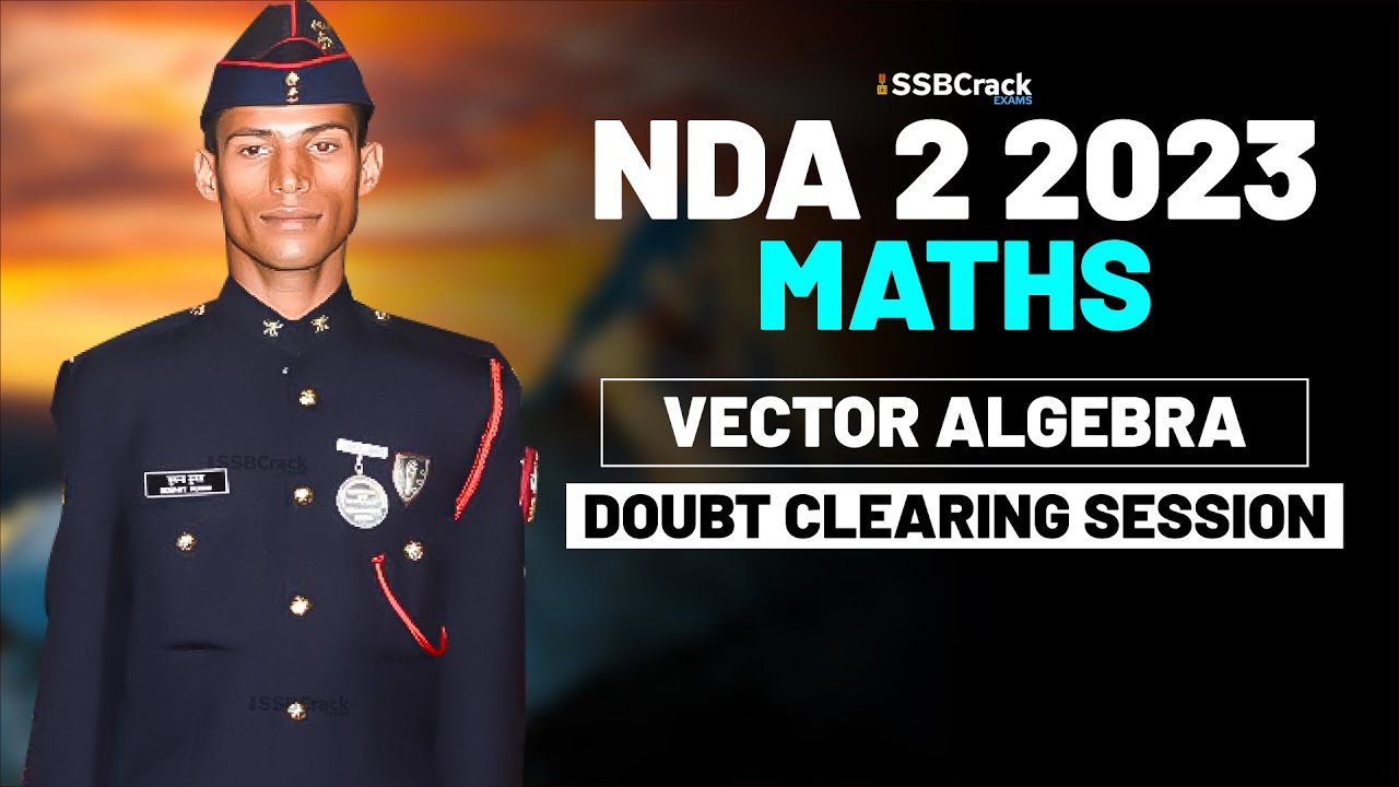 NDA 2 2023 Exam Maths Live - Vector Algebra - Doubt Clearing Session - YouTube