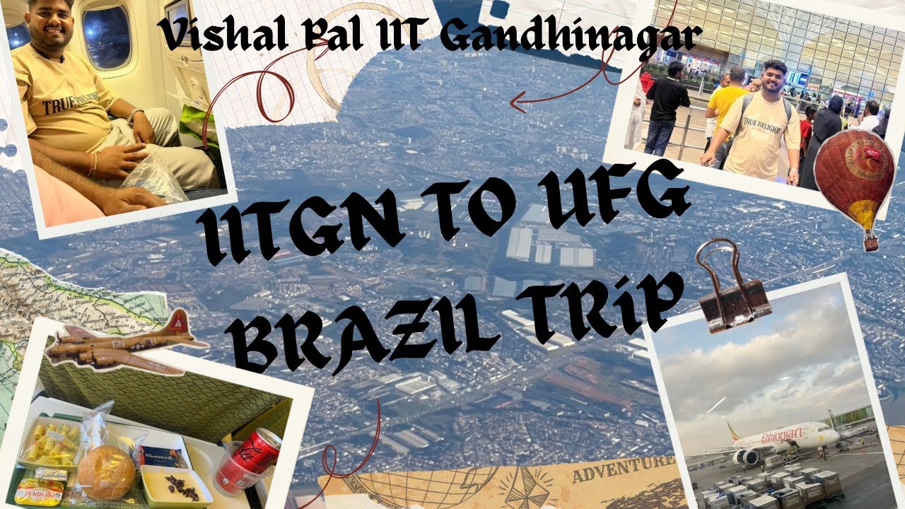 IIT Gandhinagar To UFG Brazil Trip ️ || 3 Days in Flight ️ #ufg #iit # ...