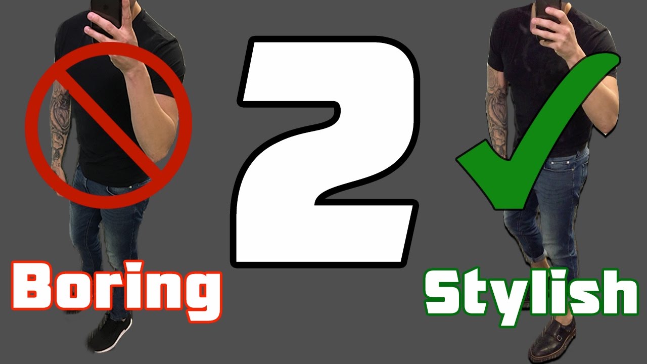 3 Steps To Make A Boring Outfit Stylish Instantly - YouTube