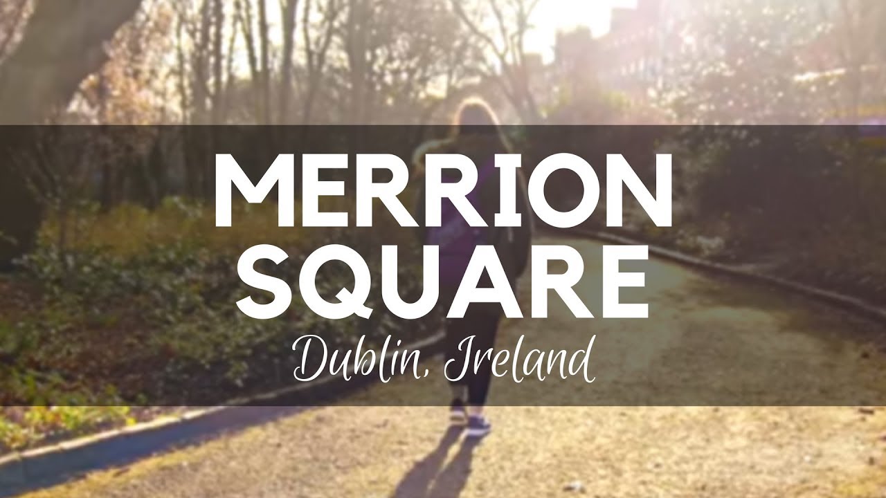 Merrion Square Dublin - Beautiful Georgian Garden Square - YouTube