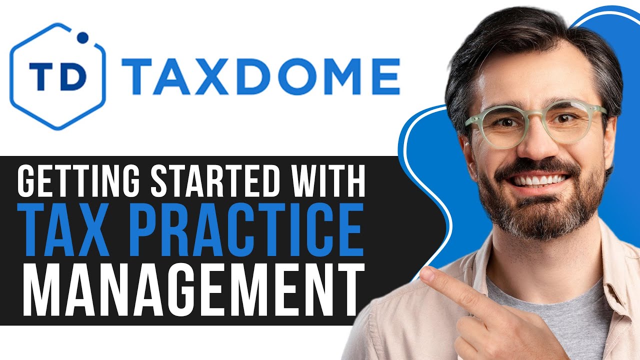 TaxDome Tutorial for Beginners | Getting Started with Tax Practice ...