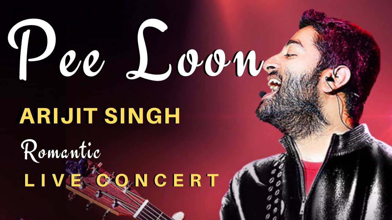 Pee Loon | Arijit Singh Live Concert | Mumbai 2020 | Best Version Ever ...