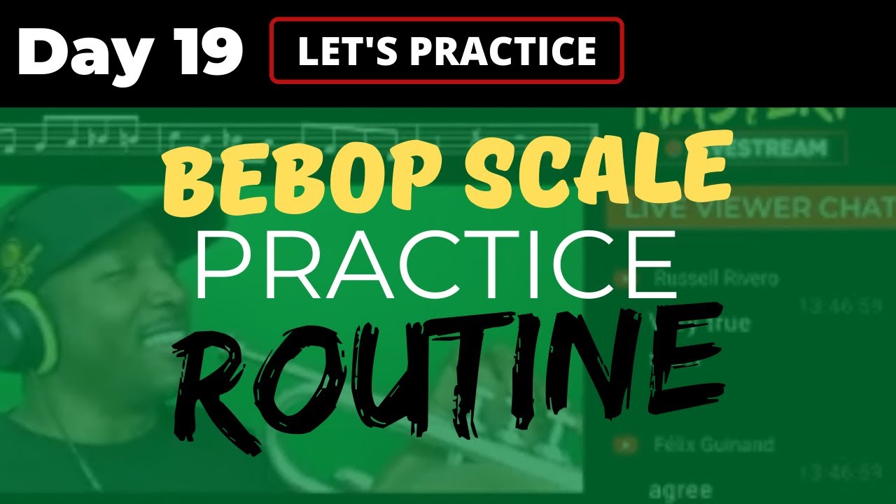 18 Min Bebop Scale Routine | Day 19 #100DaysofPractice - YouTube