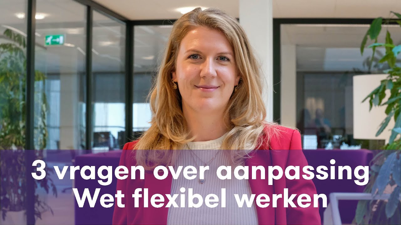 4 - Arbeidsrecht 3 vragen over aanpassing Wet flexibel werken - YouTube
