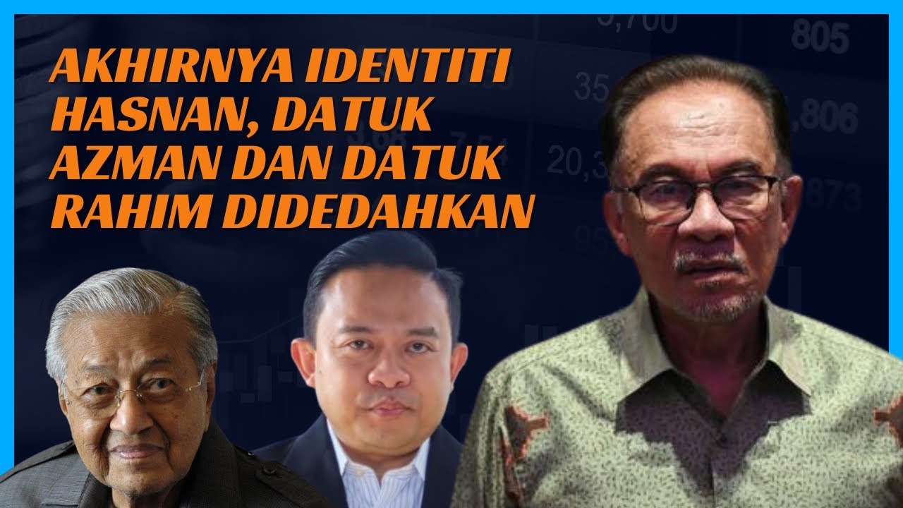 GEMPAR!! AKHIRNYA IDENTITI HASNAN, DATUK RAHIM DAN DATUK AZMAN ...