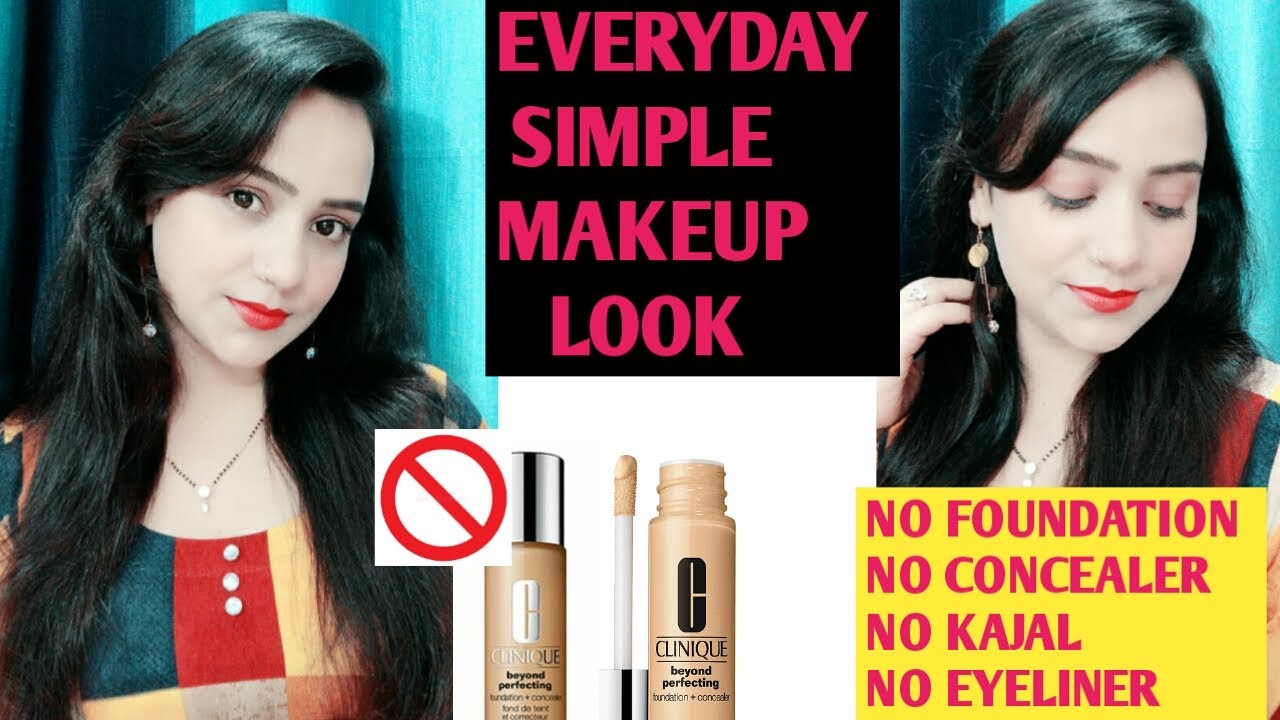 Simple everyday makeup look ,simple daily makeup without foundation and ...