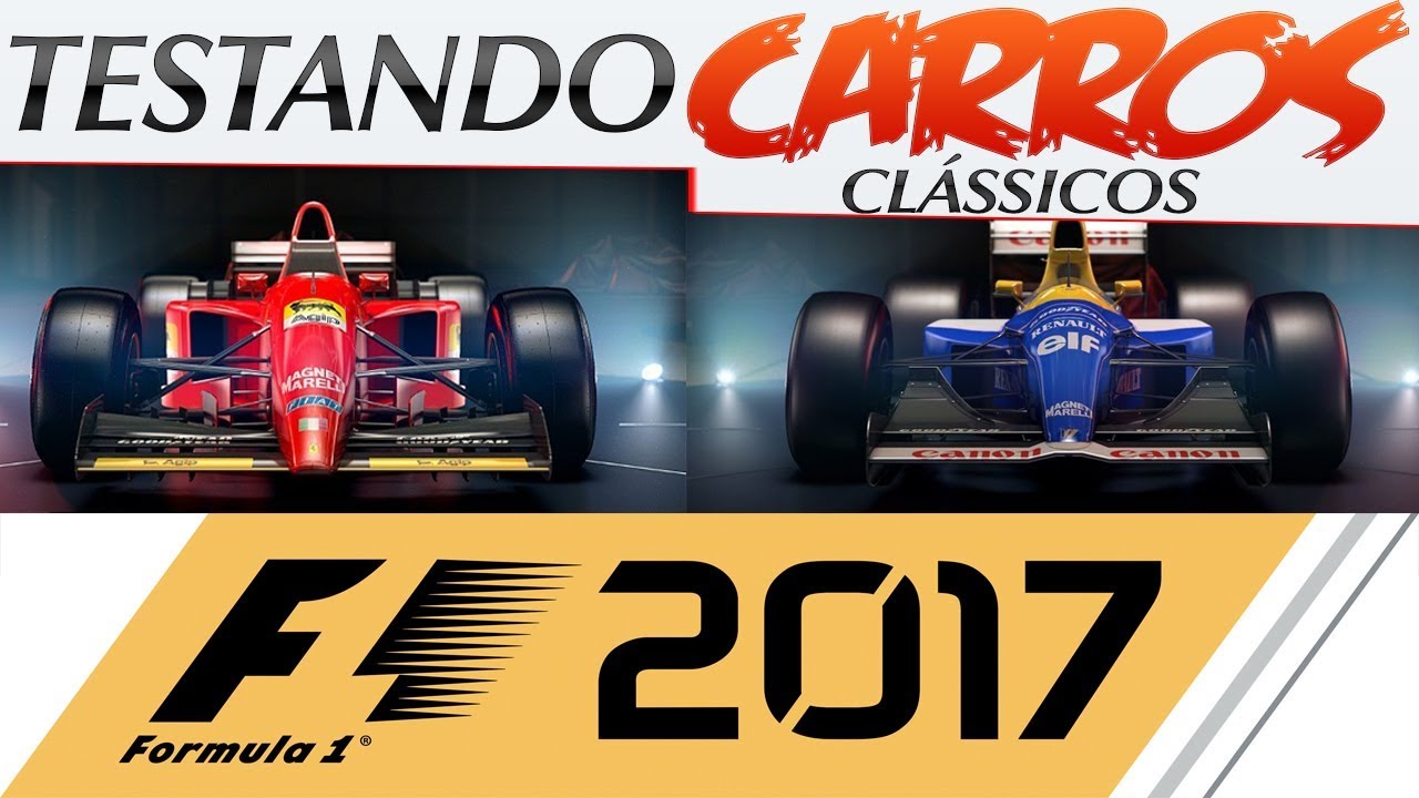 F1 2017 - TESTANDO CARROS CLÁSSICOS (Codemasters) - YouTube