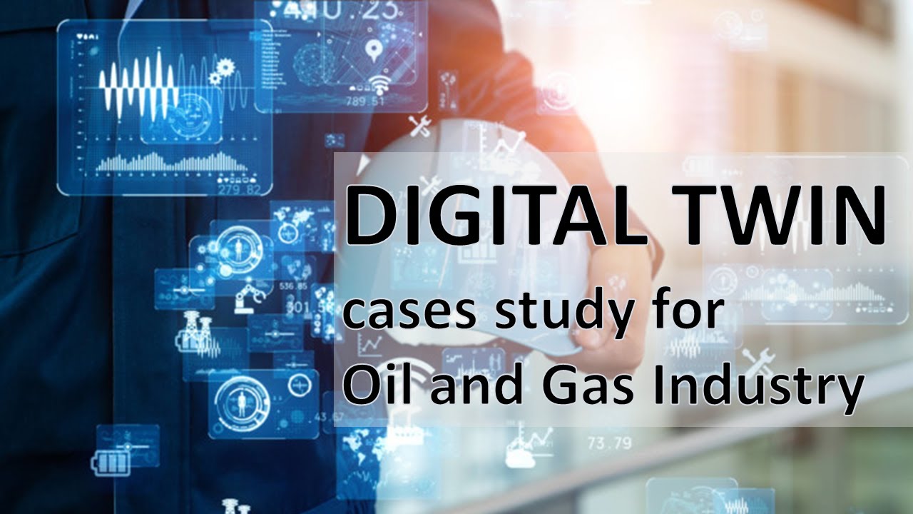 Digital Twin, cases study for oil and gas industry - YouTube