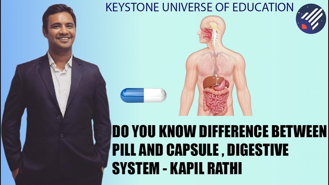 DO YOU KNOW DIFFERENCE BETWEEN PILL N CAPSULE | DIGESTIVE SYSTEM ...