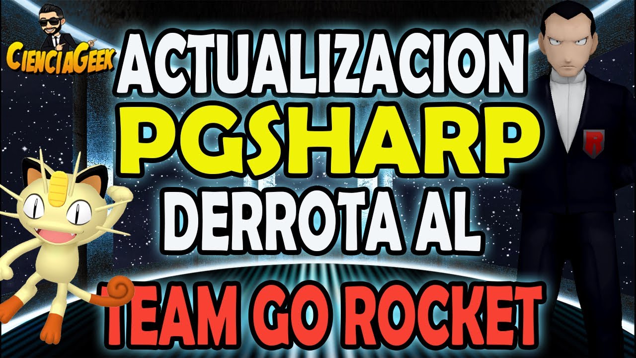 NUEVA ACTUALZIACION de PGSHARP derrota al TEAM GO ROCKET en POKEMON GO ...