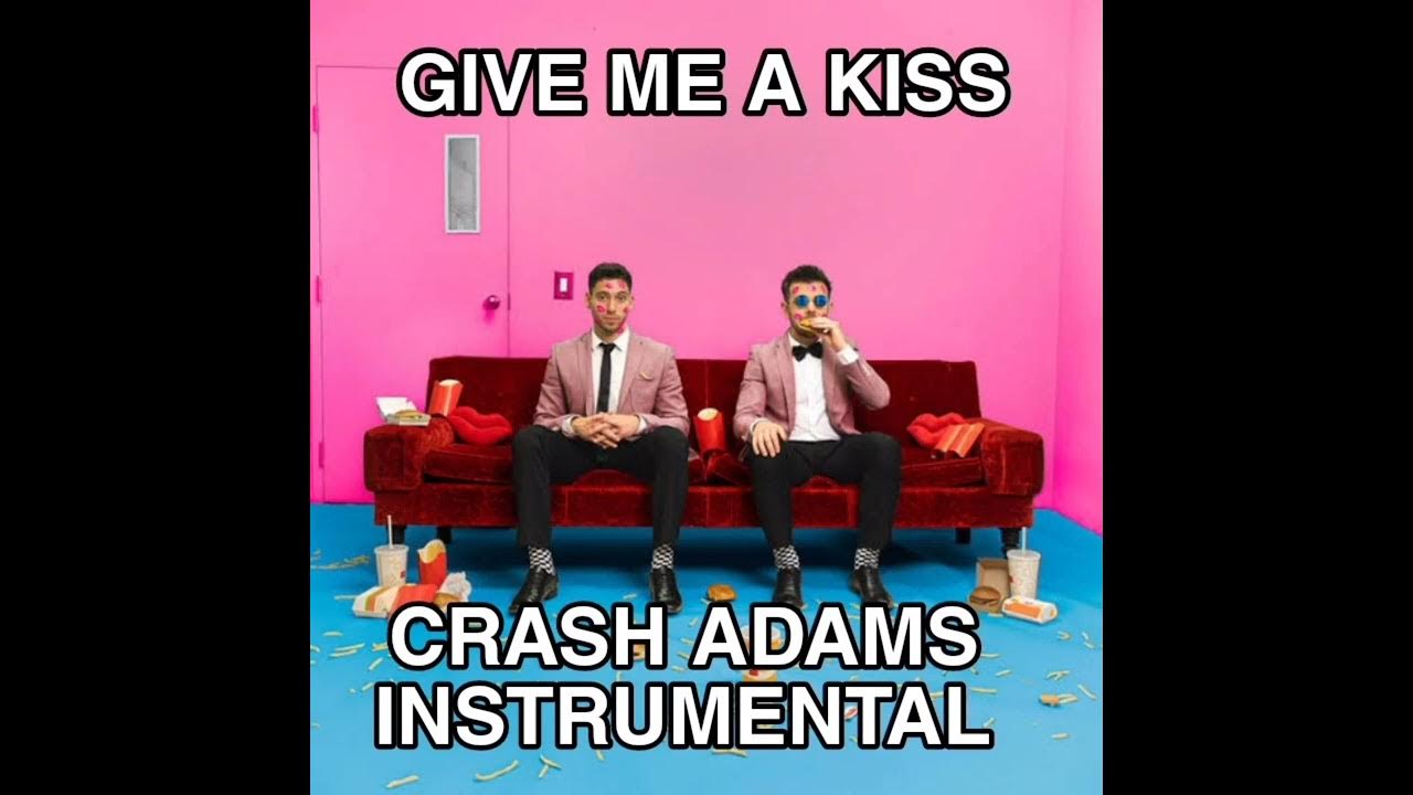 Crash Adams - Give Me A Kiss Instrumental - YouTube