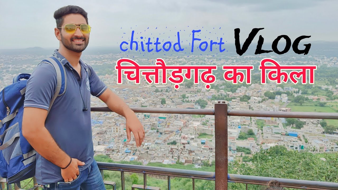 चित्तौड़गढ़ का किला | Chittor fort in Chittorgarh city|chittod history ...