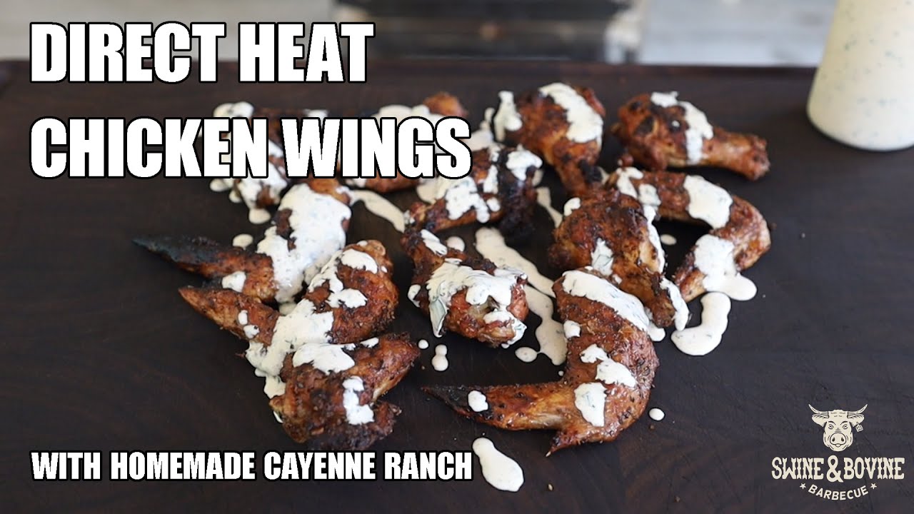 Direct Heat Chicken Wings with Homemade Cayenne Ranch | Swine & Bovine ...