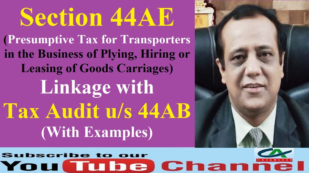 Section 44AE (Presumptive Tax for Transporters) Linkage with Tax Audit ...