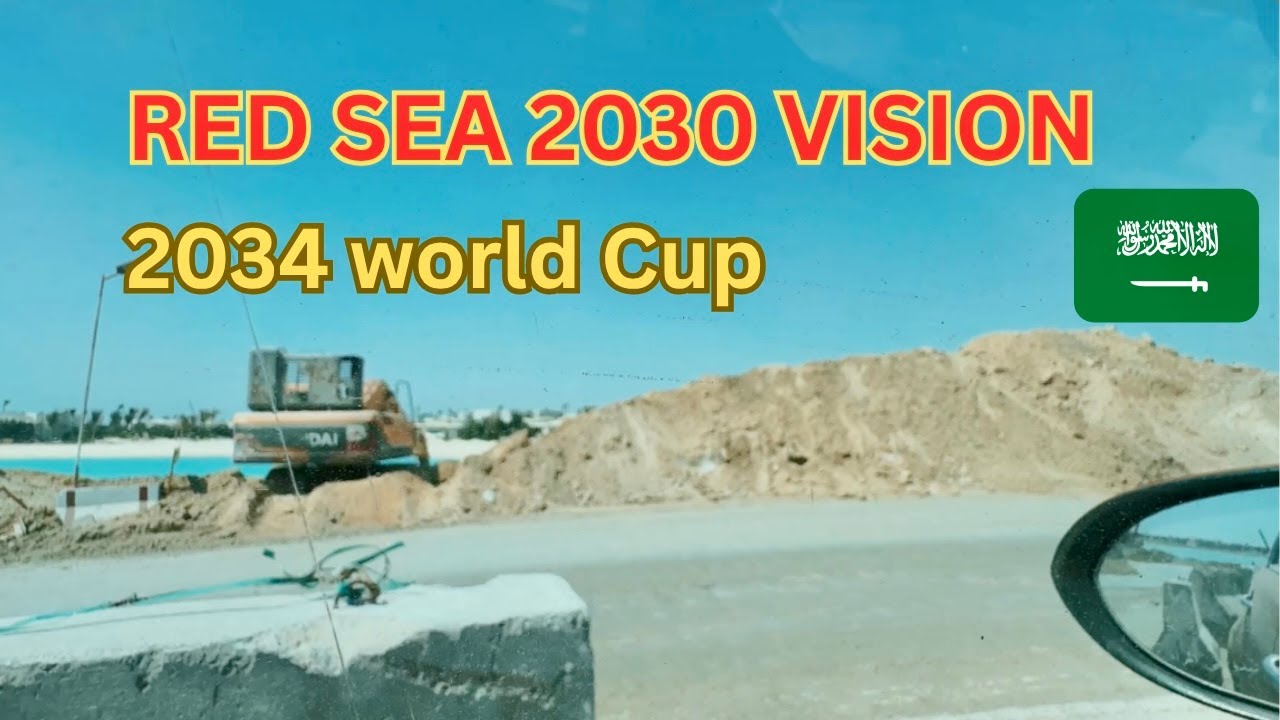 Saudi Vision 2030 Aur World Cup 2034 | Red Sea Project Ka Future! - YouTube