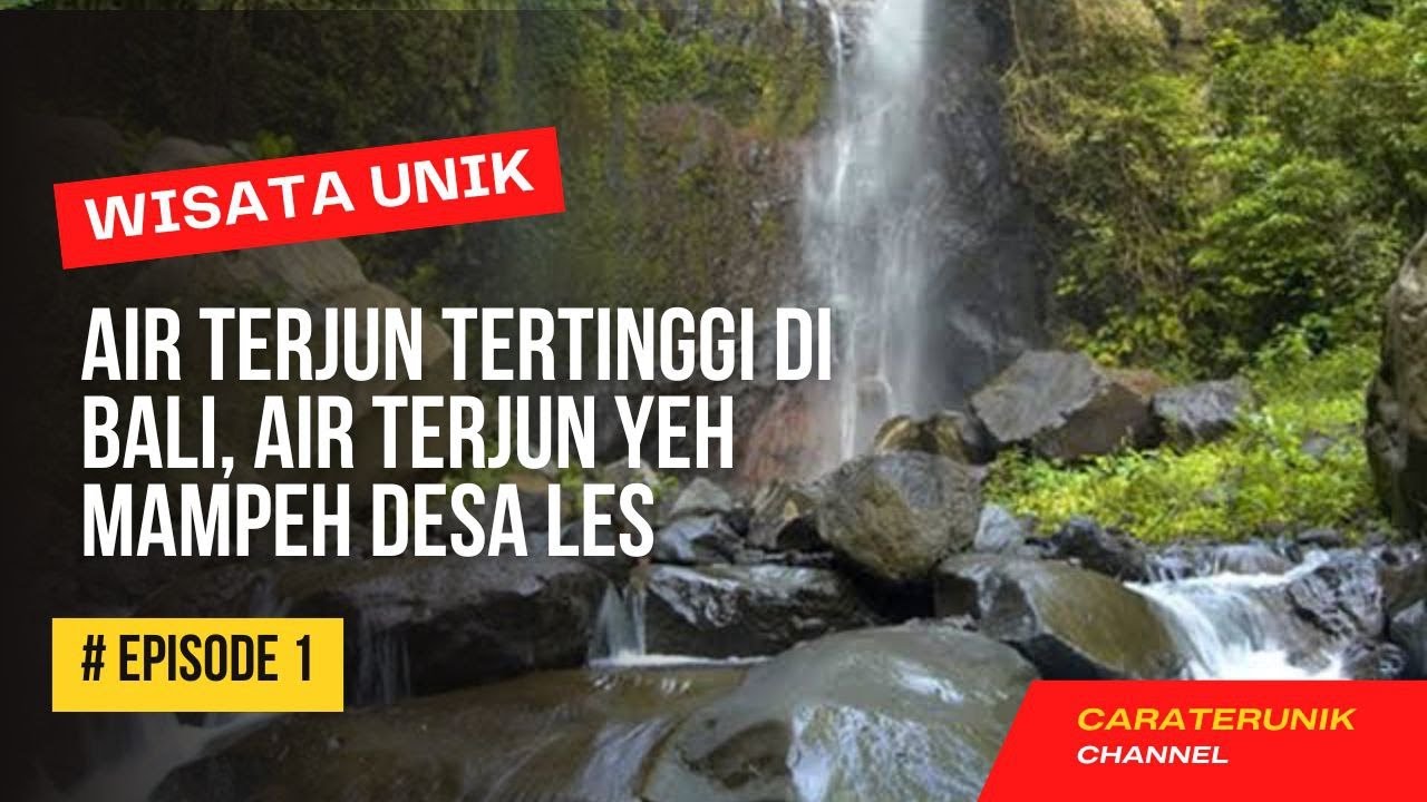 Air Terjun Tertinggi di Bali, Air Terjun Yeh Mampeh Desa Les - YouTube