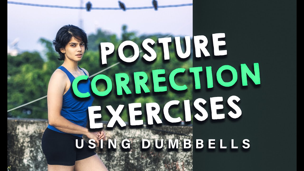 Top 5 Posture Correction Exercises, Using Dumbbells - YouTube