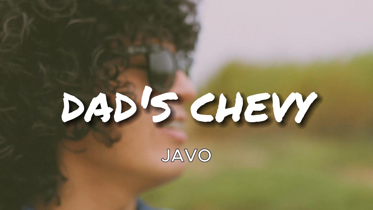 JAVO - Dad's Chevy (Lyric Video) - YouTube
