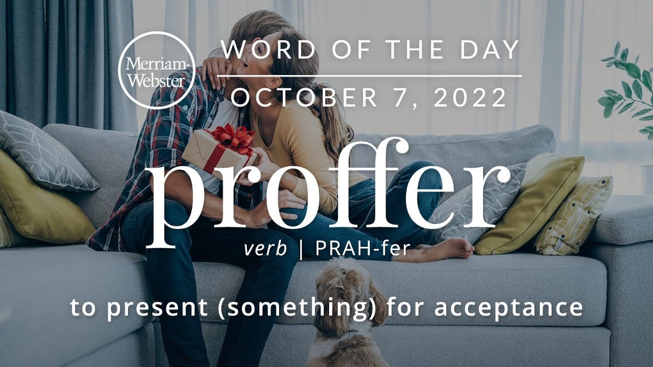 Merriam-Webster Word of the Day: Proffer - YouTube