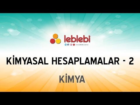 KİMYA / KİMYASAL HESAPLAMALAR - 2