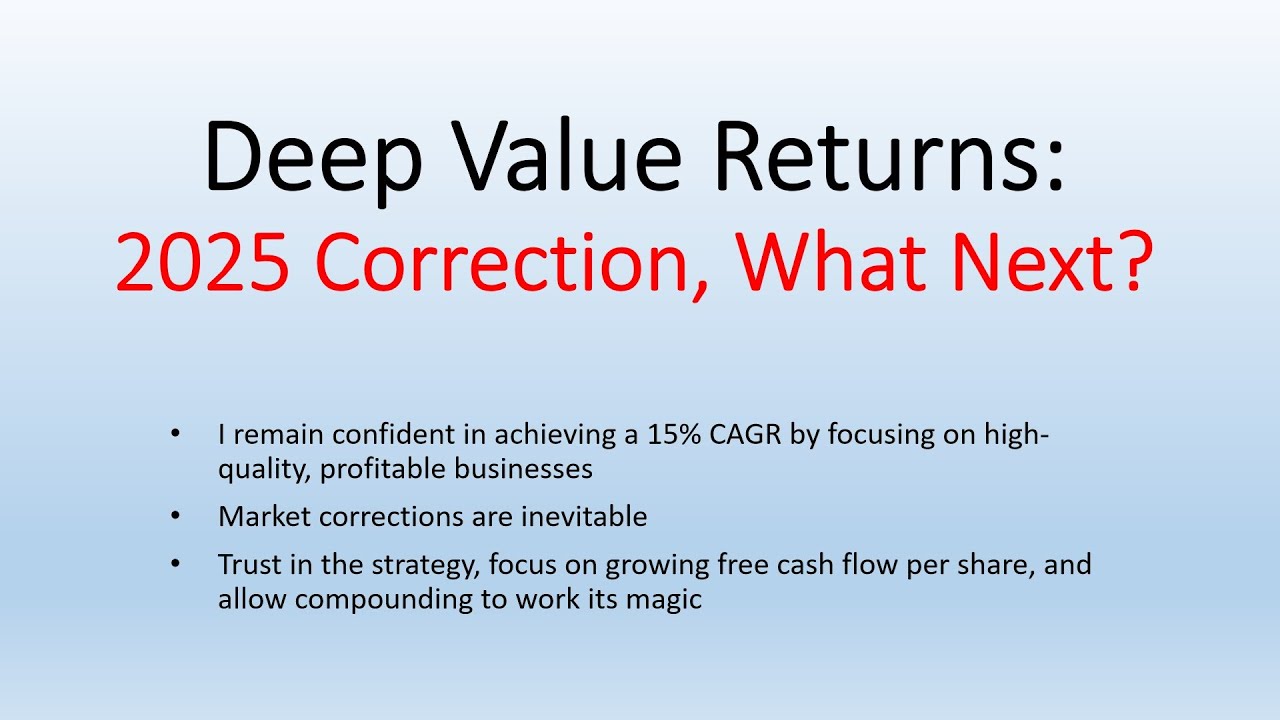 DEEP VALUE RETURNS: 2025 Correction, What's Next? - YouTube