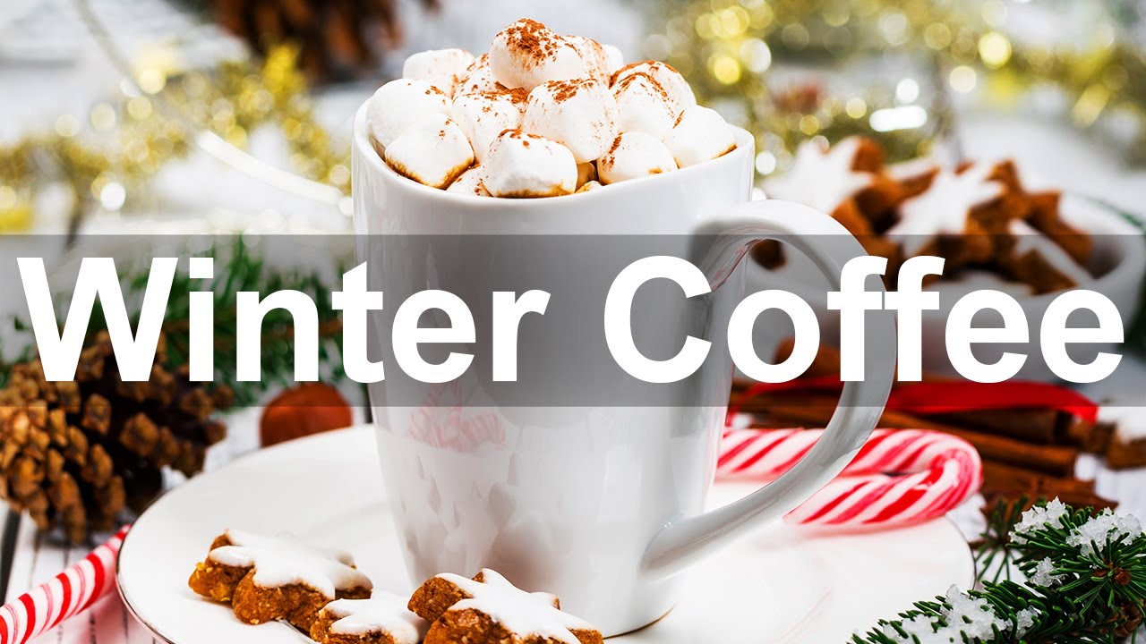 Smooth December Jazz - Relax Coffee Time Winter Jazz for Warm Mood ...