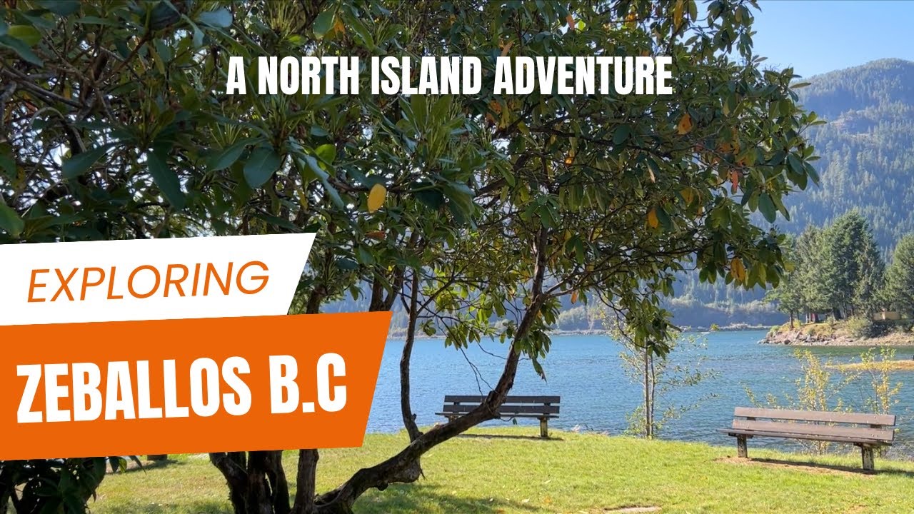 Exploring ZEBALLOS British Columbia | A North Island Adventure | Solo ...