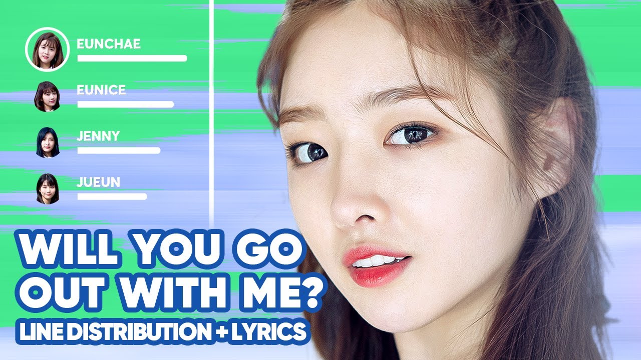 DIA Will You Go Out With Me Line Distribution Lyrics Karaoke dia-will-you-go-out-with-me-line-distribution-lyrics-karaoke