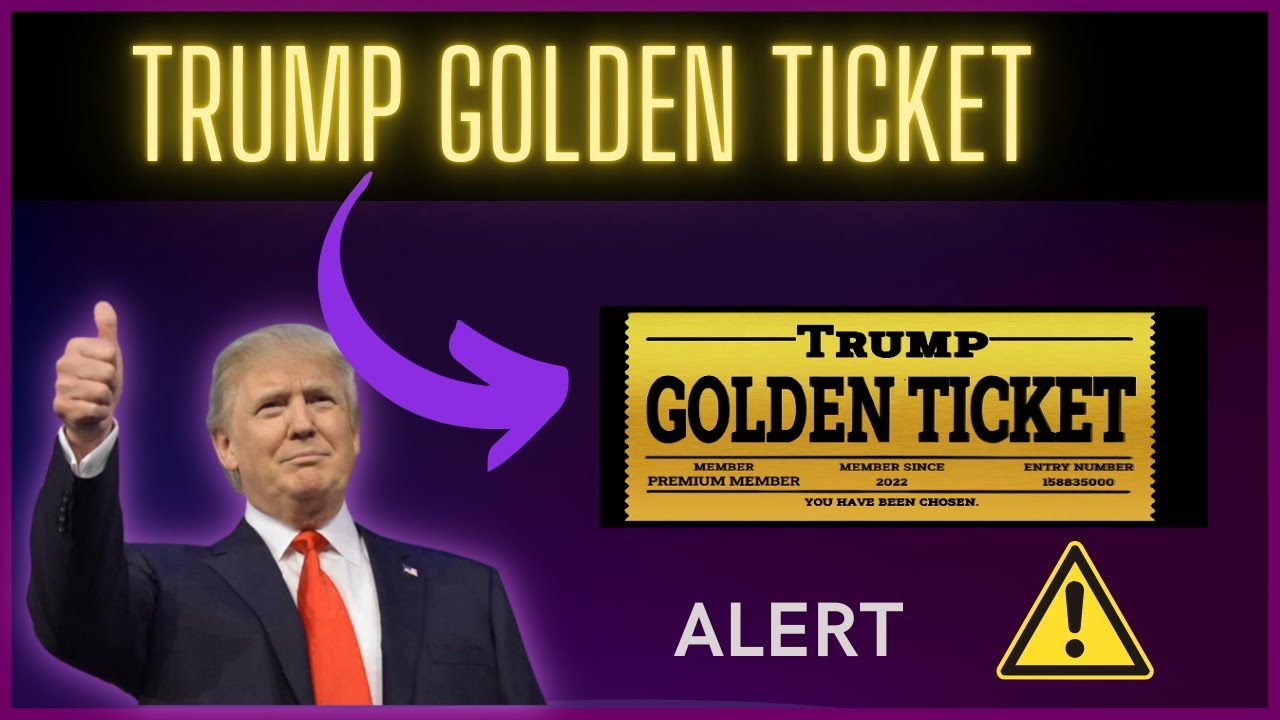 TRUMP GOLDEN TICKET TRUMP GOLDEN TICKET REVIEW TRUMP GOLDEN TICKET ...