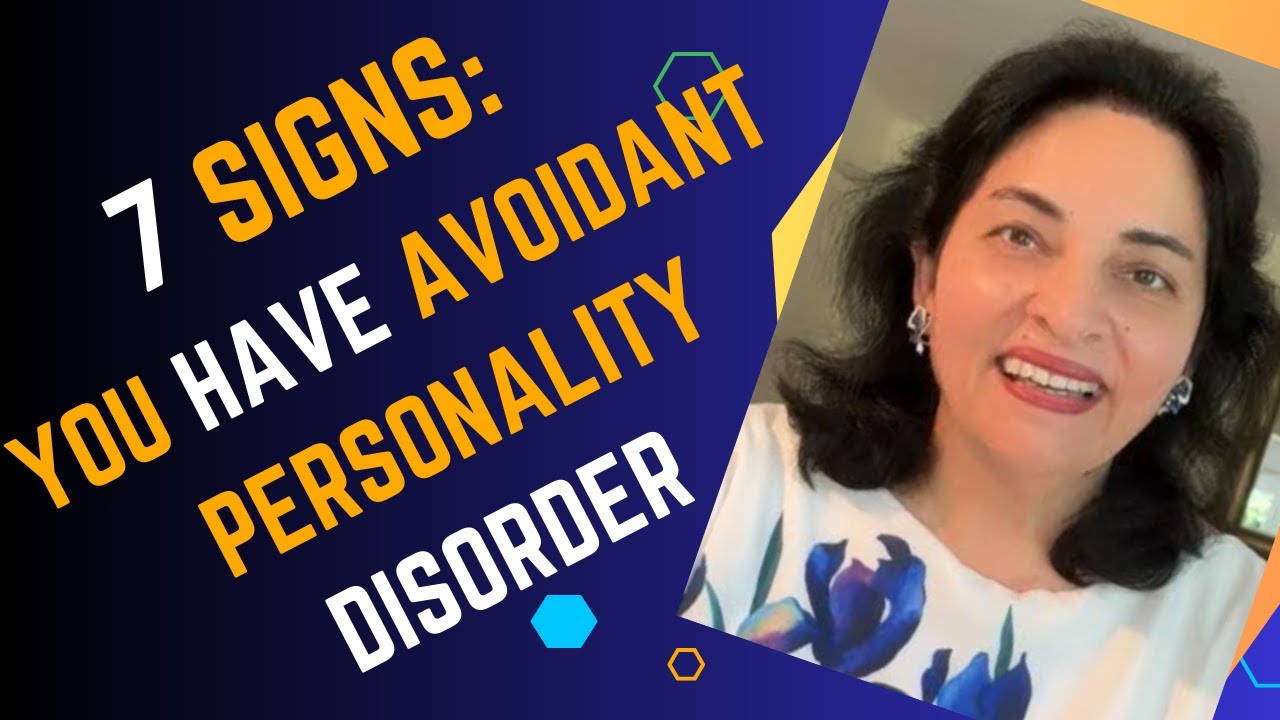 7 Signs You Have An Avoidant Personality Disorder - YouTube