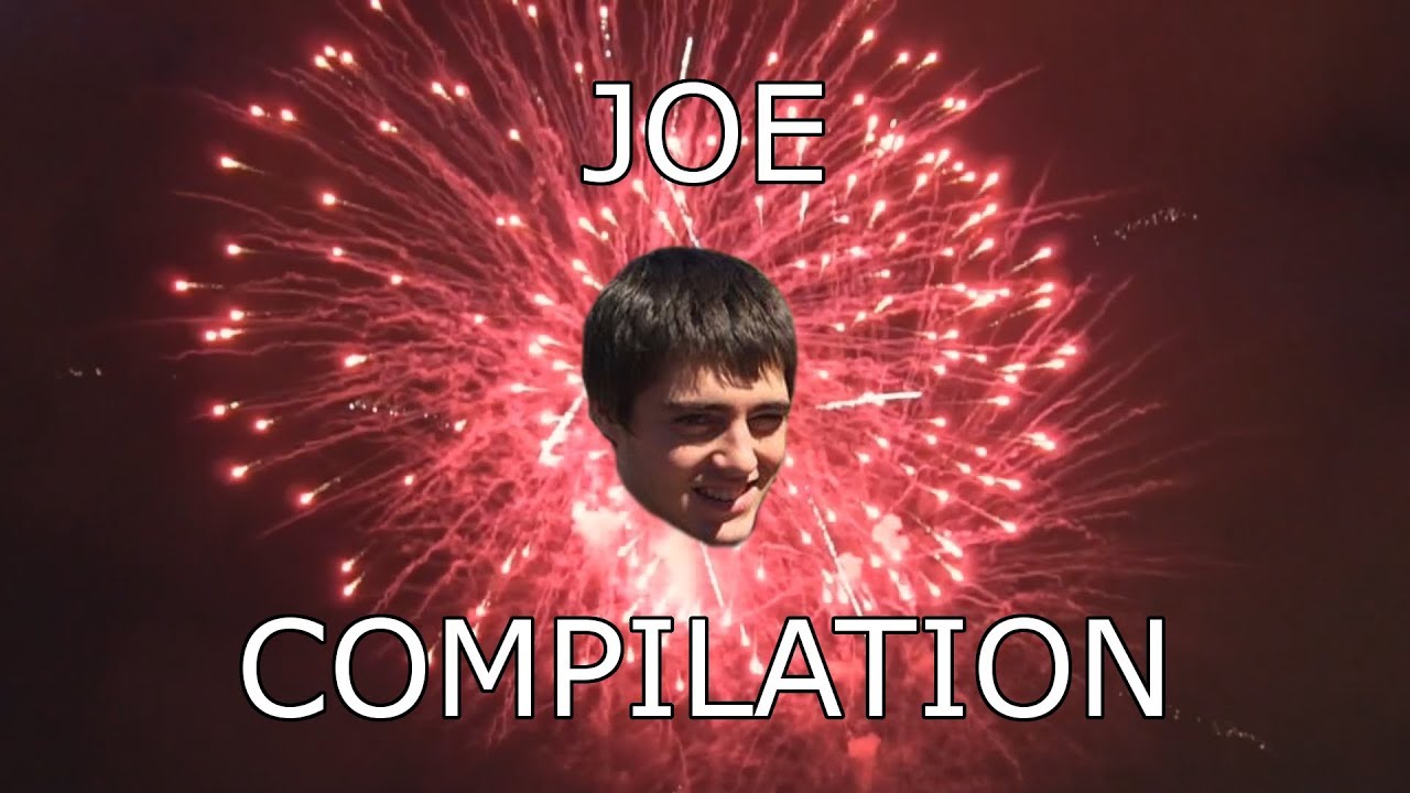 The Joe Compilation - YouTube