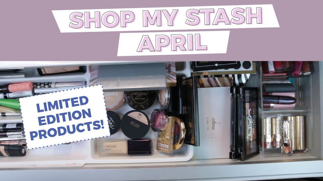 Shop My Stash April - Limited Edition Products! - YouTube