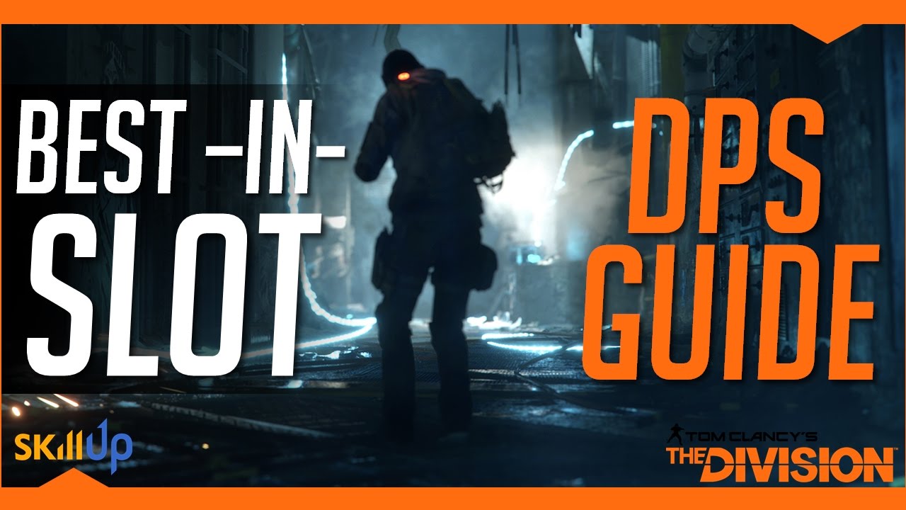 The Division | Best In Slot DPS Guide for PVE (Best DPS Build) - YouTube