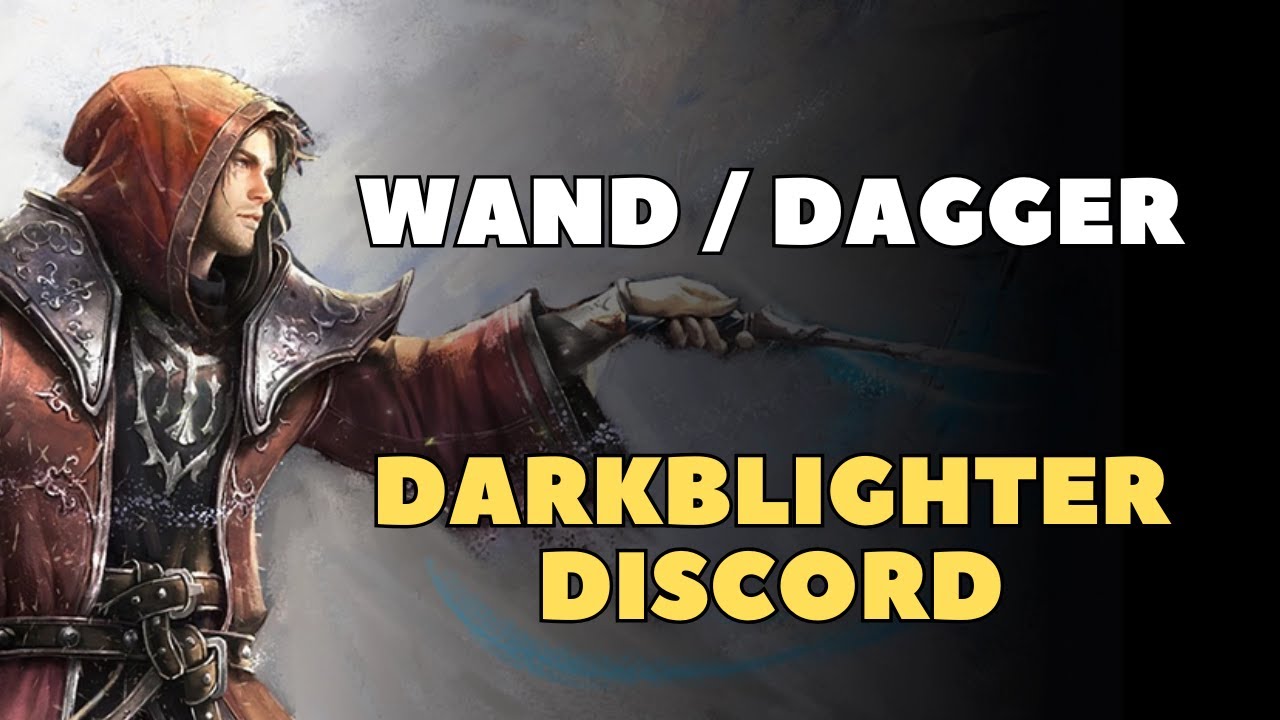 Wand / Dagger Darkblighter Discord I need Your Help! - YouTube