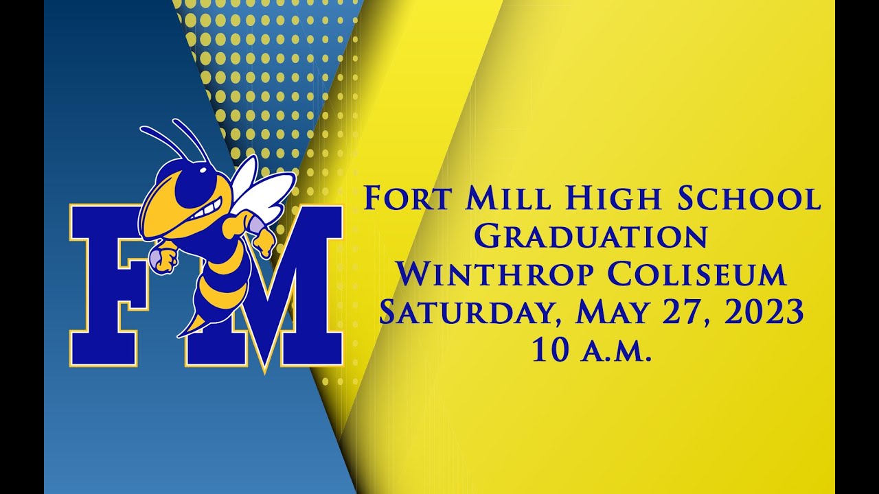 2023 Fort Mill High School Graduation Ceremony - YouTube