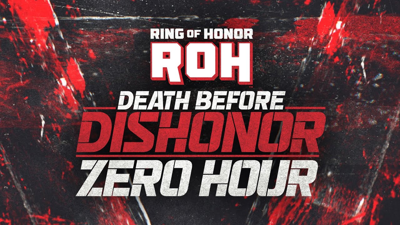 Zero Hour: ROH Death Before Dishonor Pre Show | 7/21/23, Trenton, NJ ...