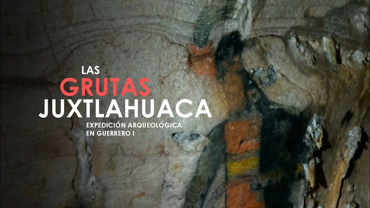 Las Grutas Juxtlahuaca (Expedición arqueológica en Guerrero I ...