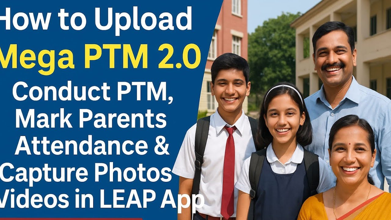 How to Upload Mega PTM 2.0 Conduct PTM, Mark Parents Attendance ...