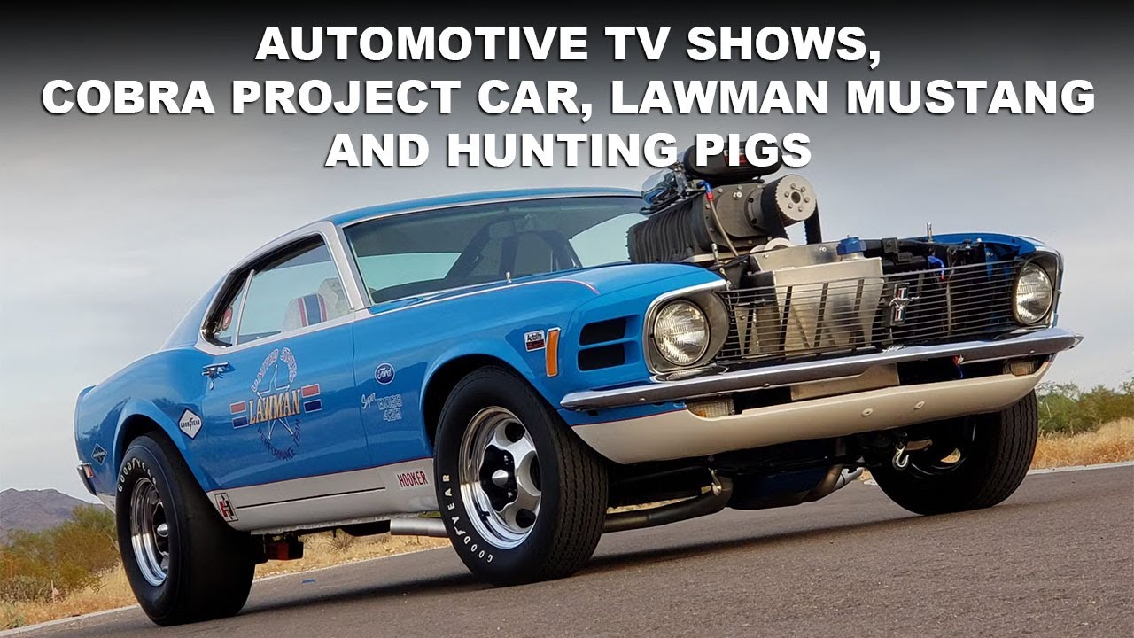 CarCast - Automotive TV shows, Cobra project car, Lawman Mustang and ...