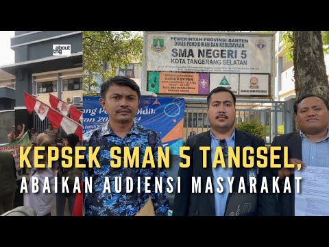 Kepsek SMAN 5 Tangsel, Abaikan Audiensi Masyarakat - YouTube