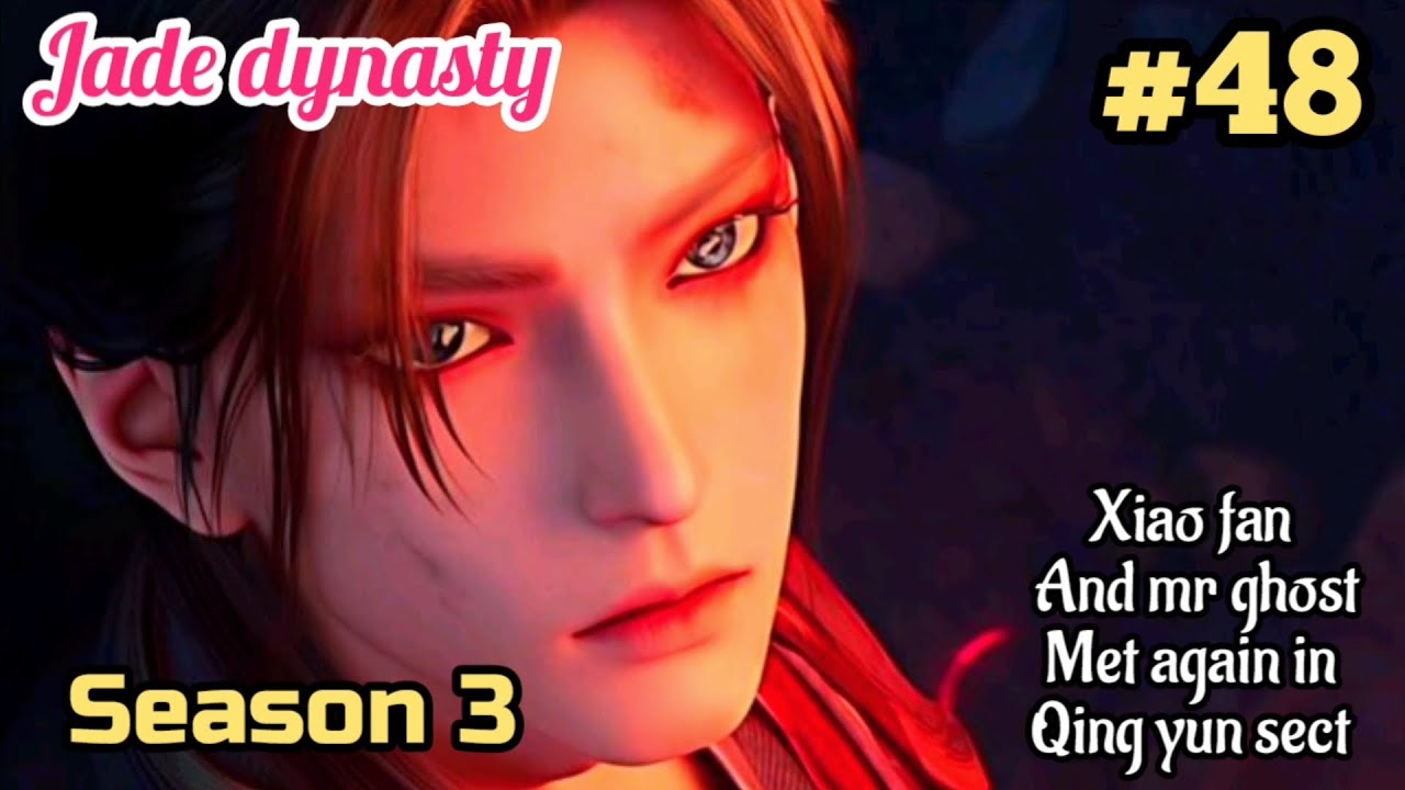 Jade dynasty Season 3 Episode 48 Explained In Hindi/Urdu || Jade ...