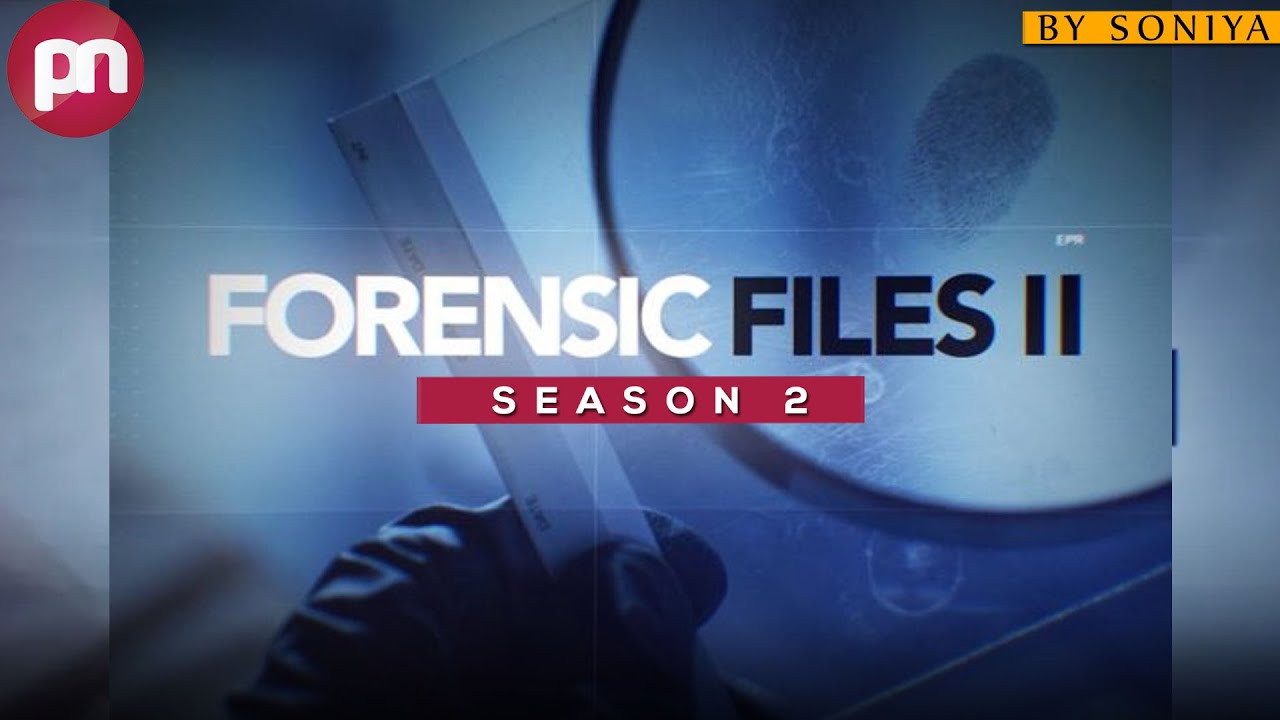 Forensic Files II Season 3: Everything We Know So Far - Premiere Next ...