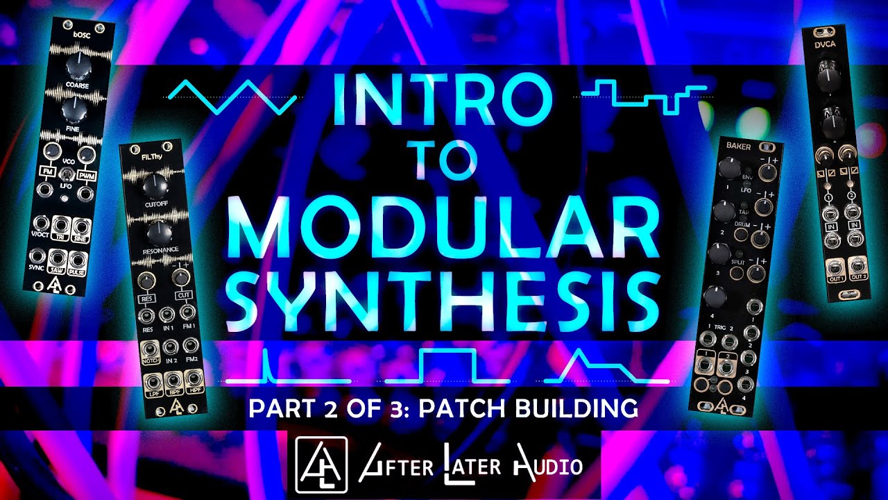 Intro to Modular Synthesis – Part 2 of 3: Patch Building - YouTube