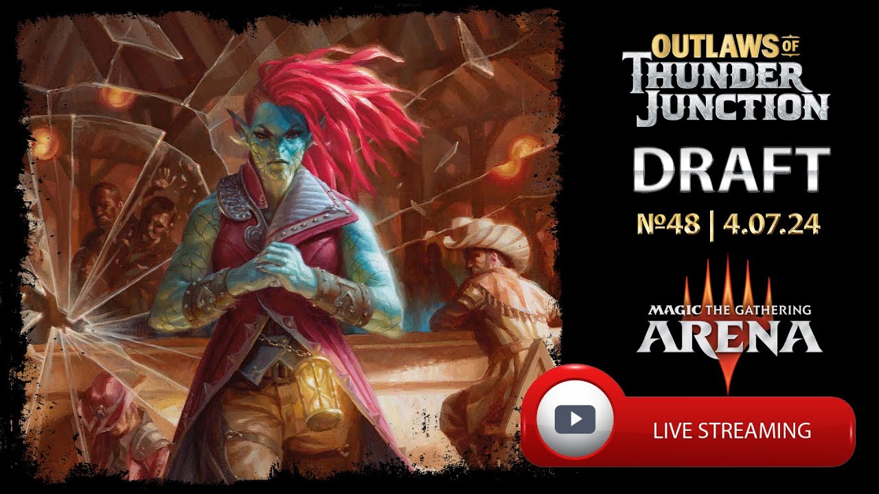 Outlaws of Thunder Junction. Draft №48 | 4.07.24. Mtg Arena. - YouTube